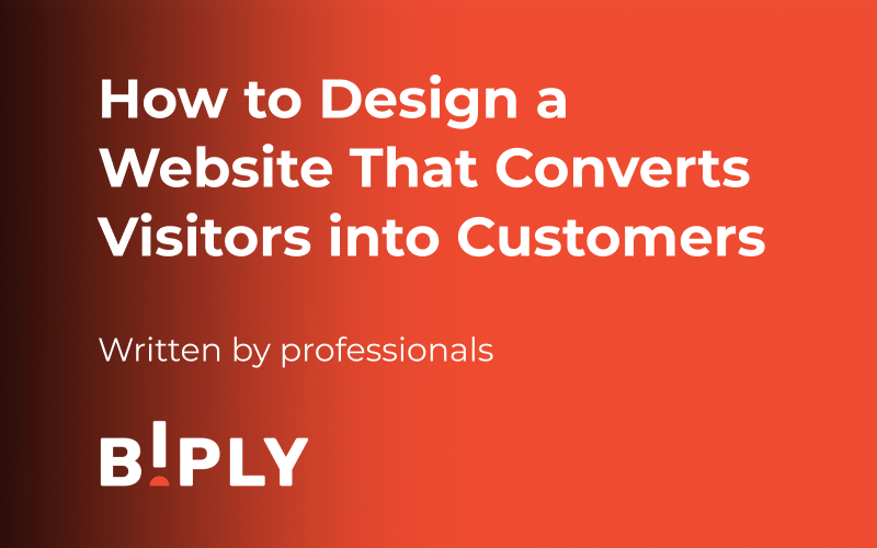 How to Design a Website That Converts Visitors into Customers